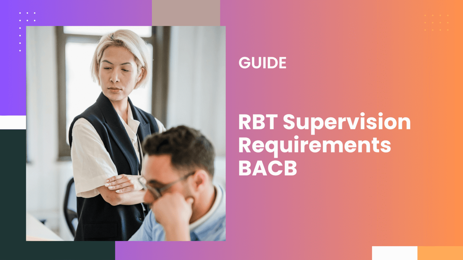 RBT Supervision Requirements Toolkit | BACB Eligibility 2025
