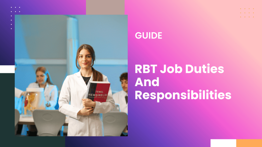 What Are RBT Job Duties And Responsibilities (Plus Requirements)